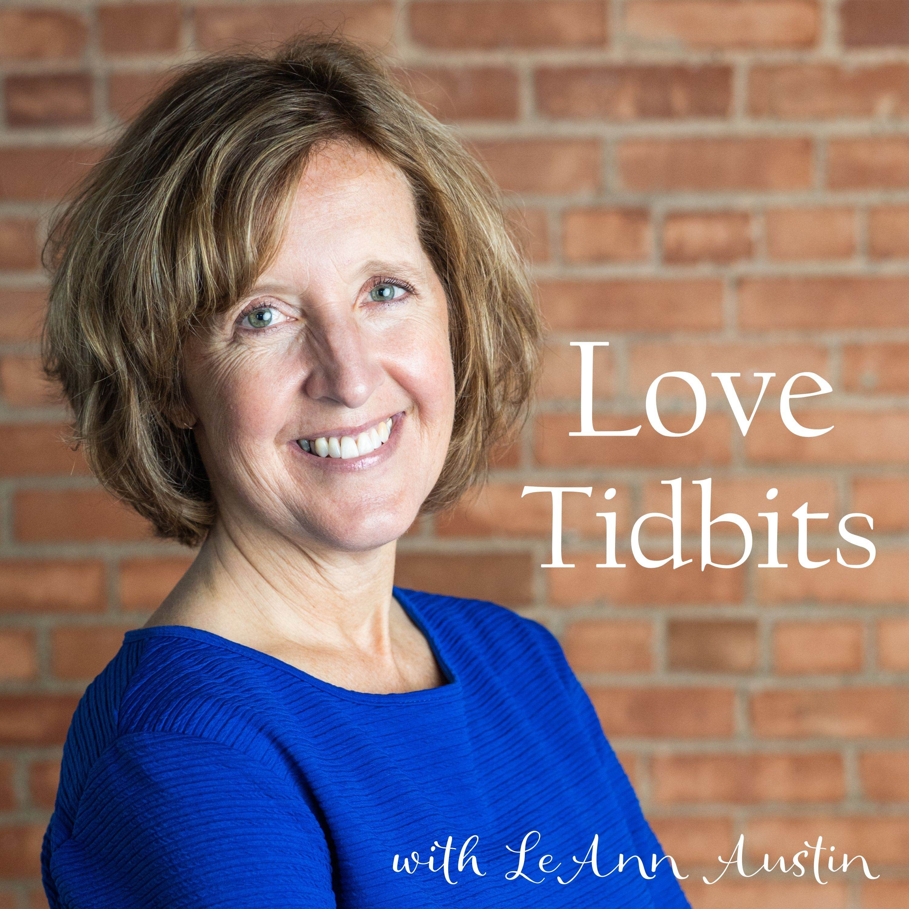 Love Tidbits Podcast - LeAnn Austin Coaching